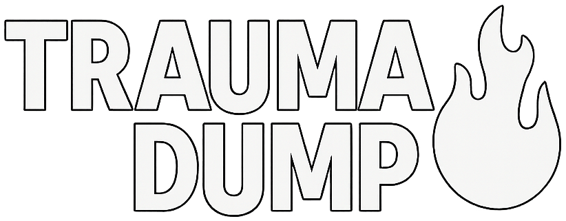 Trauma Dump - Scream Therapy, Text Edition